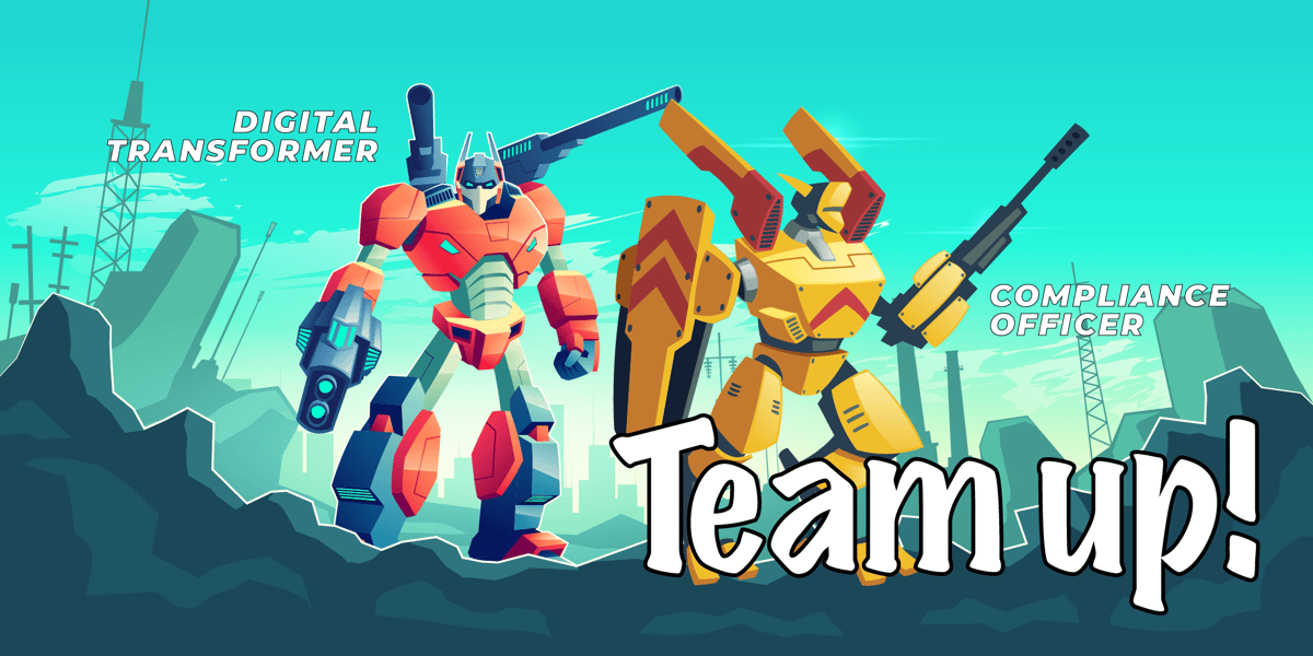 Digital transformers and compliance heroes - friends or enemies?